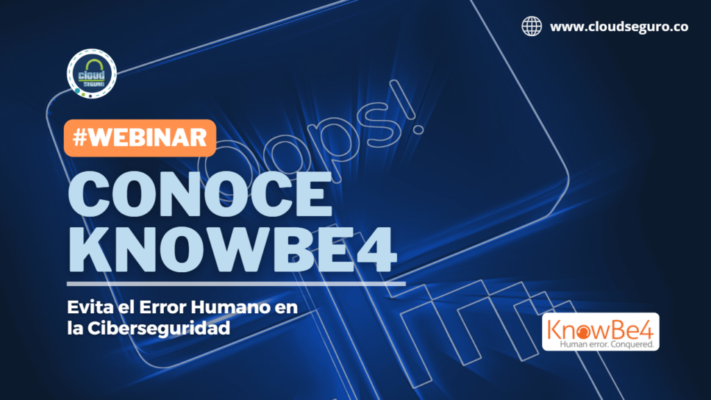 Conoce Knowbe4, una solución para evitar el error humano » Cloud Seguro